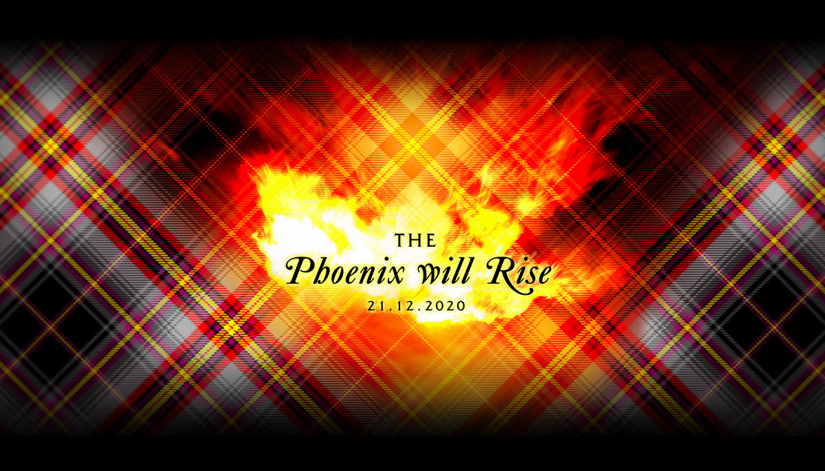 The Phoenix will Rise – THE TARTAN ARTISAN